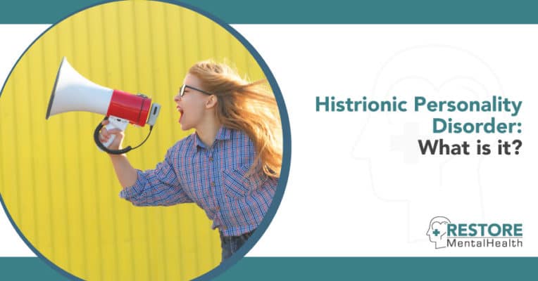 Histrionic Personality Disorder: What Is It? - Restore Mental Health ...