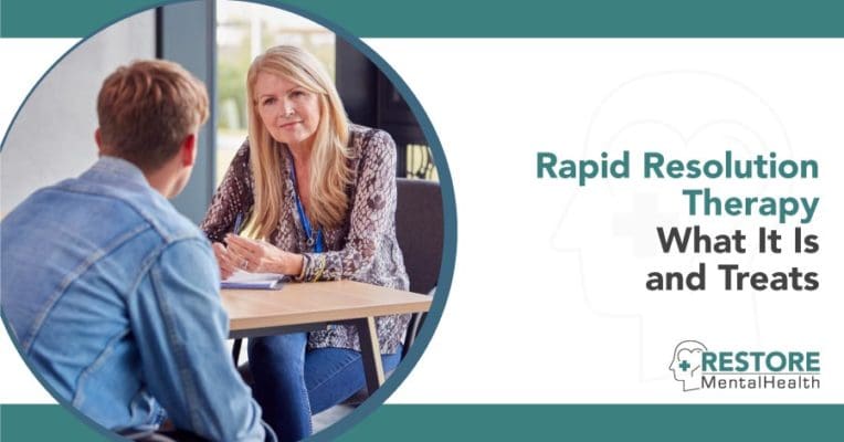 Rapid Resolution Therapy - What It Is and Treats - Restore Mental ...
