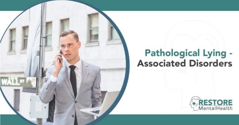 Pathological Lying - Associated Disorders - Restore Mental Health ...