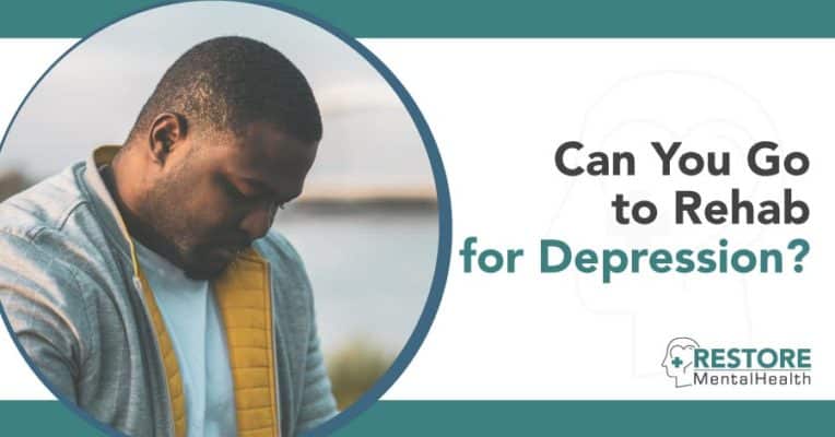 Can You Go to Rehab for Depression? - Restore Mental Health | Inpatient ...