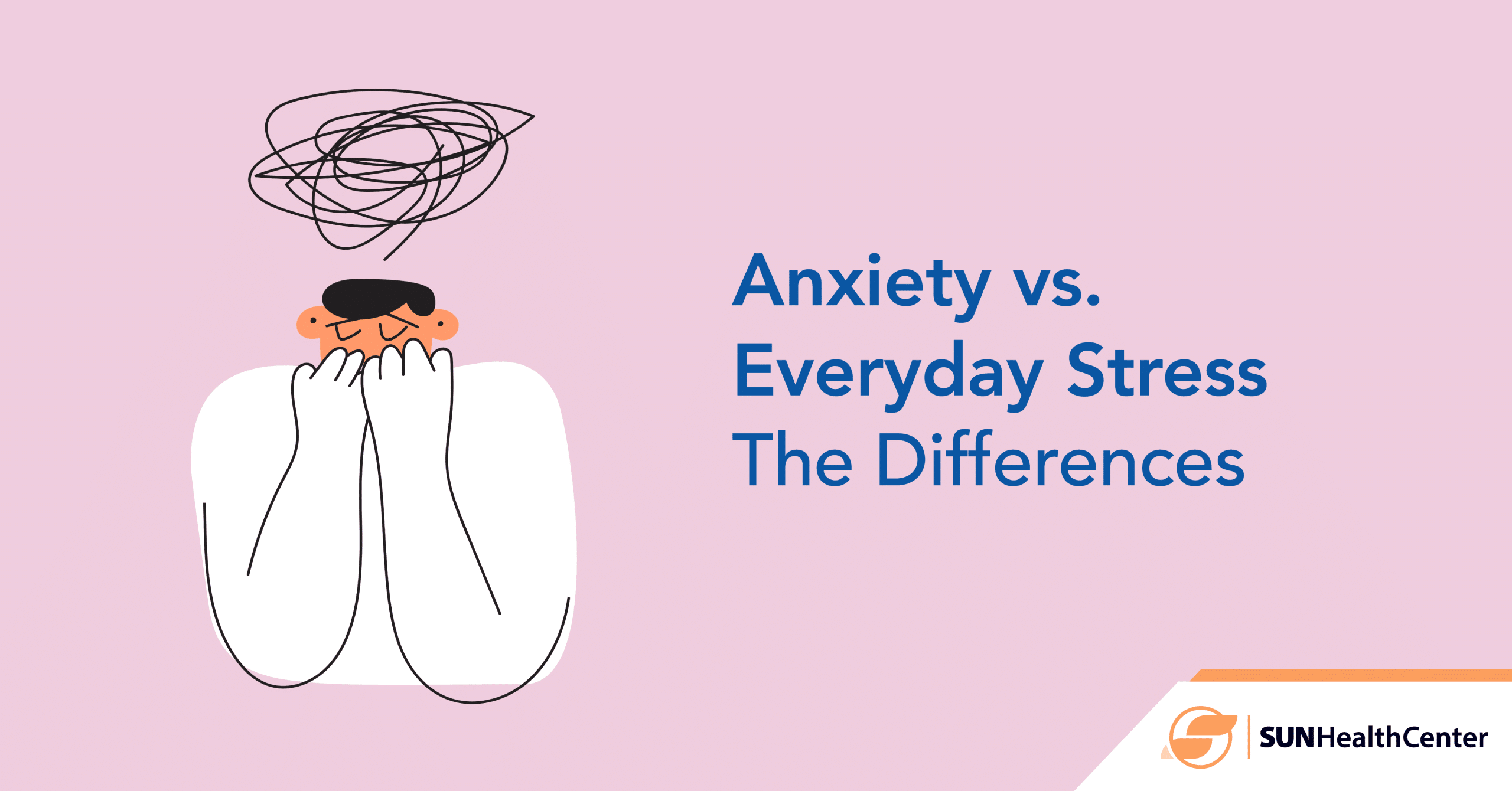 Anxiety vs. Everyday Stress? The Differences - Restore Mental Health ...